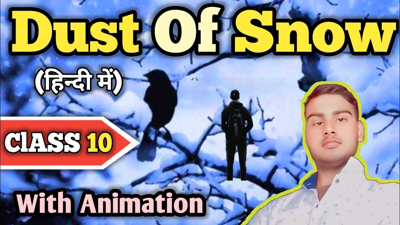 Dust of snow class 10 in explanation| Dust of snow class 10 in english ...