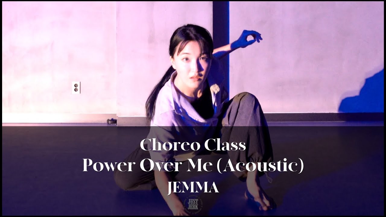 JEMMA CHOREO CLASS | Dermot Kennedy - Power Over Me (Acoustic ...