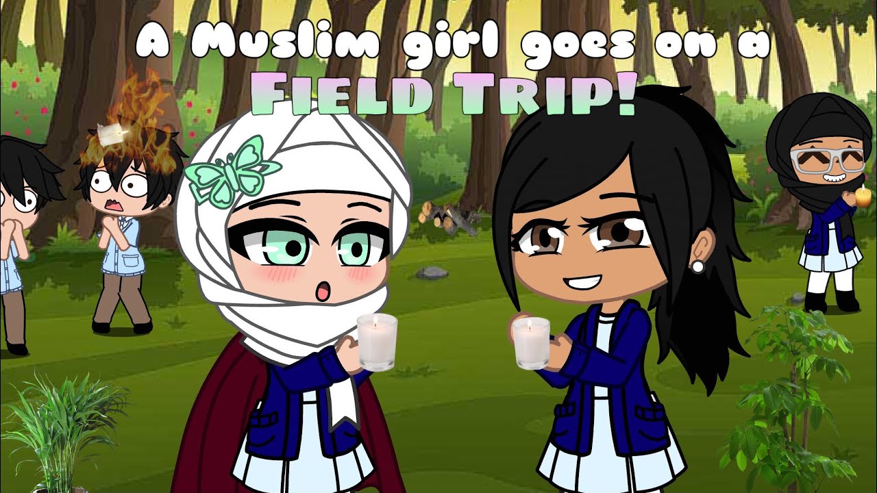 A Muslim Girl Goes On A Field Trip! | Gacha Muslim 🕋 | @RaniaRiazWagan ...