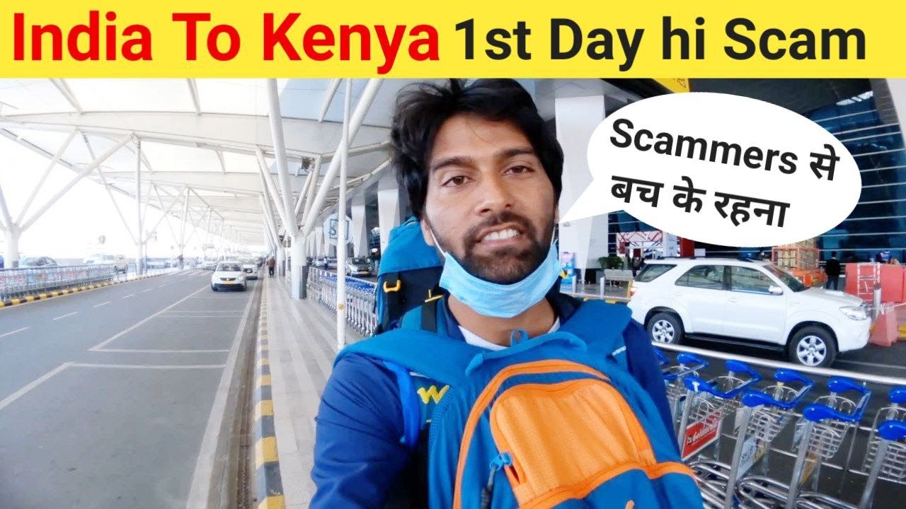 NEW DELHI TO KENYA | First Day In Kenya - YouTube