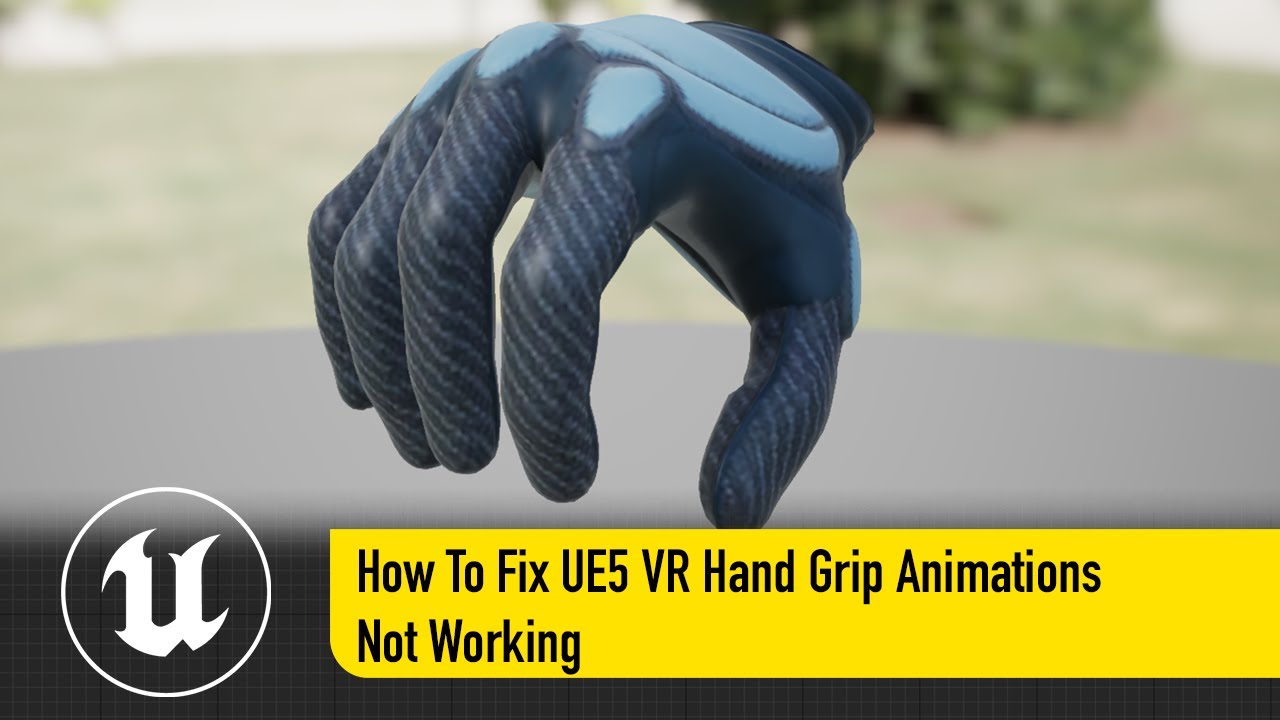 How To Fix UE5 VR Hand Grip Animations Not Working When MetaXR Is ...