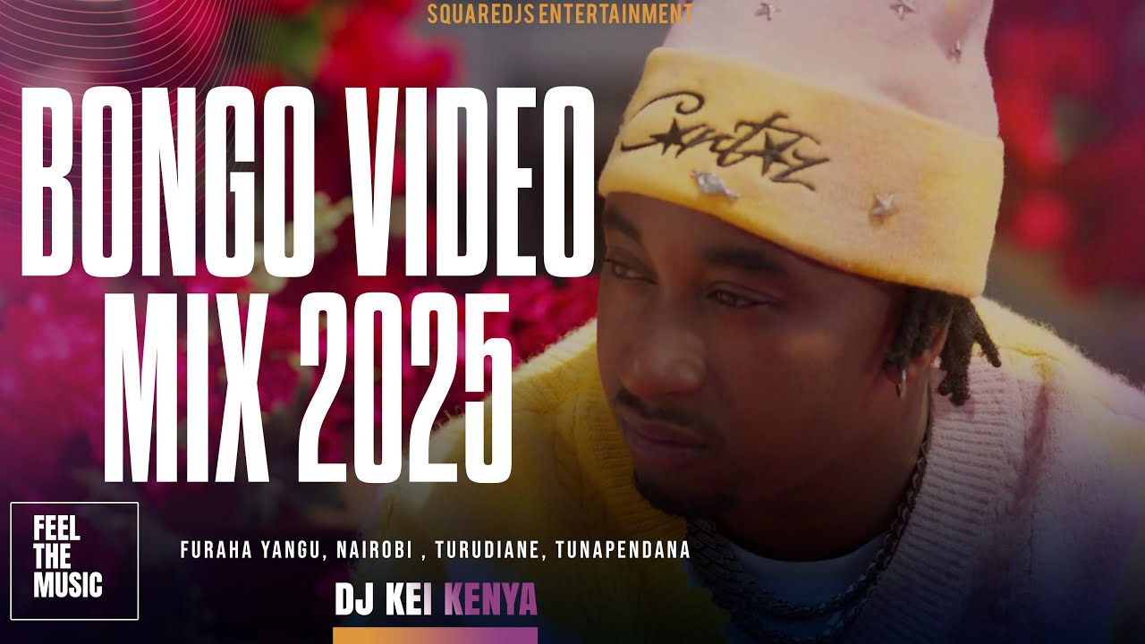 BONGO MIX 2025 VOL 8 FURAHA HARMONIZE NAIROBI MARIOO BIEN TURUDIANE JAY ...