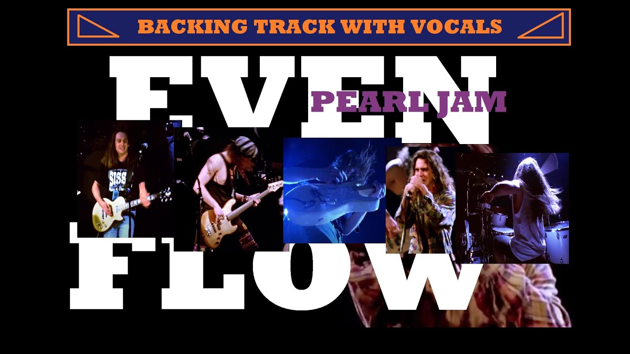 Even Flow By Pearl Jam - Backing Track With Vocals - To Study For Free ...