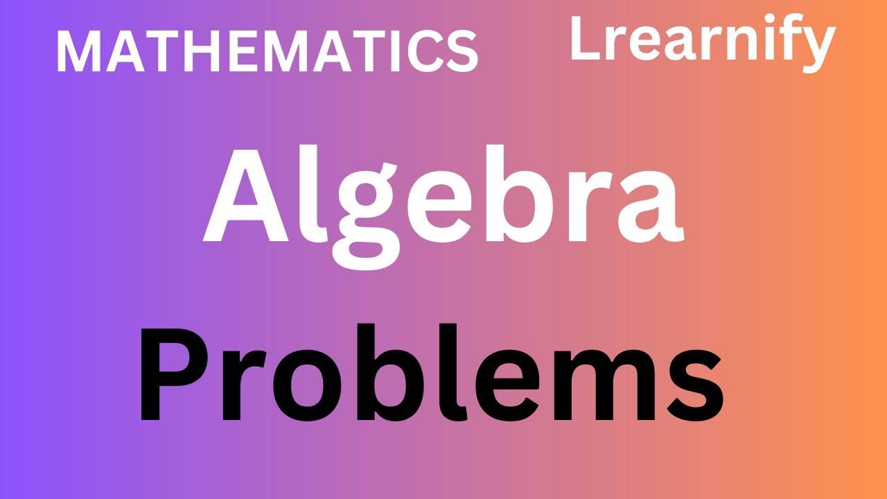 Solve Algebraic Problems || Algebra || CBSE NCERT Mathematics ...