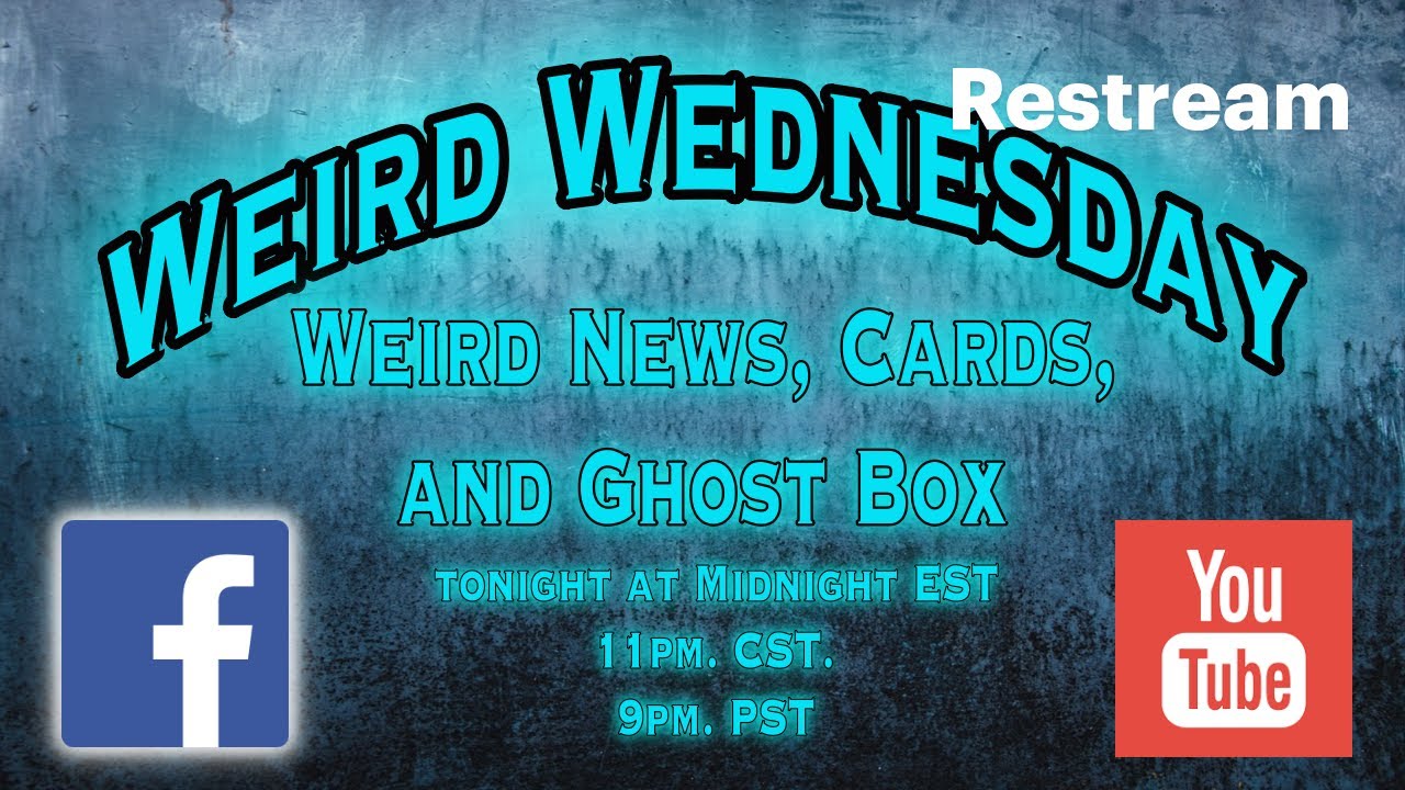 Weird Wednesday 2/26/25 - YouTube