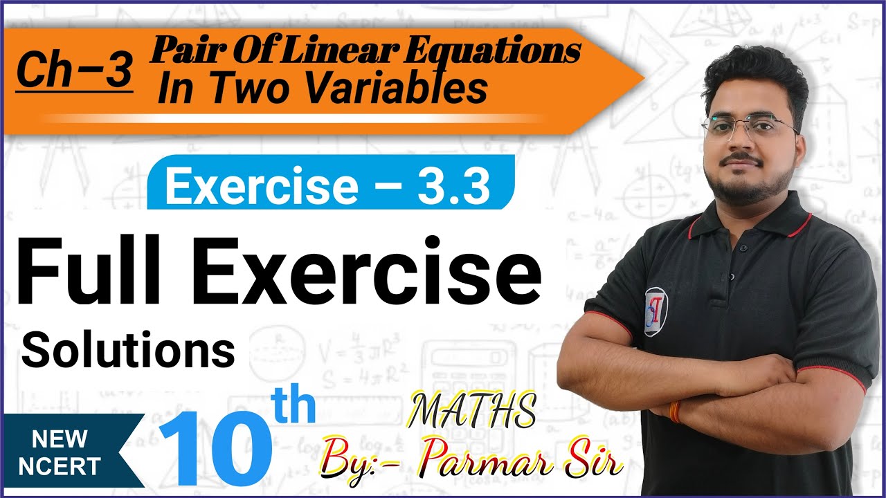 Class 10 | Maths | New Ncert | Exercise 3.3 | Full Solutions - YouTube