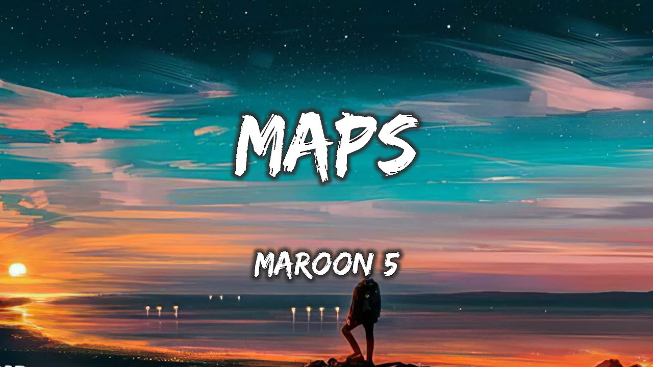 Maps - Maroon 5 ( Lyrics ) - YouTube