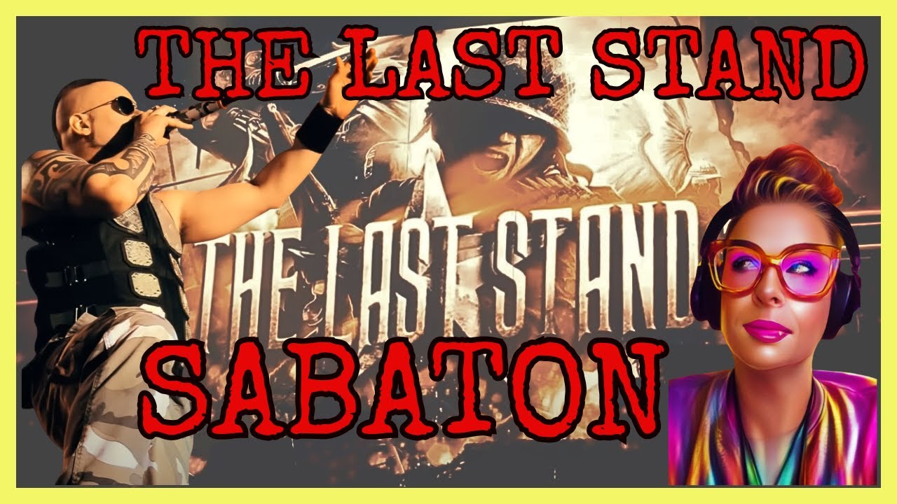 SABATON - The Last Stand | My Proud Reaction! - YouTube