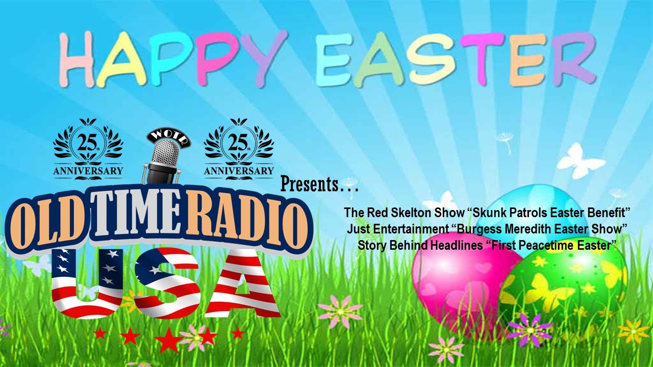 Old Time Radio USA Easter Celebration - YouTube
