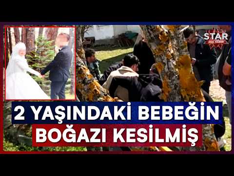 2 Yaşındaki Ela Bebeği Annesi Mi Öldürdü? Bolu'da Kan Donduran Cinayet | Star Ana Haber