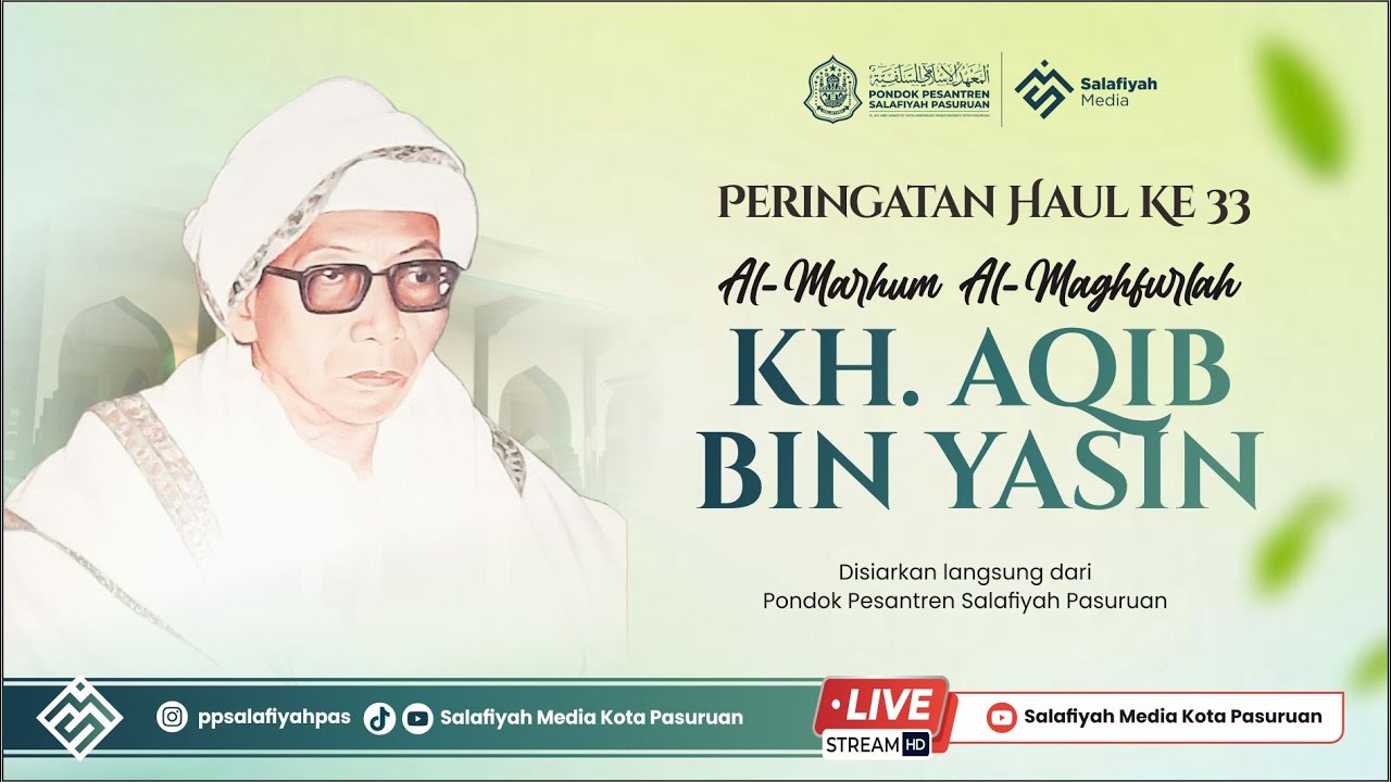 🔴LIVE PERINGATAN HAUL KE-33 AL-MAGHFURLAH KH. AQIB BIN YASIN DI PONDOK PESANTREN SALAFIYAH ...