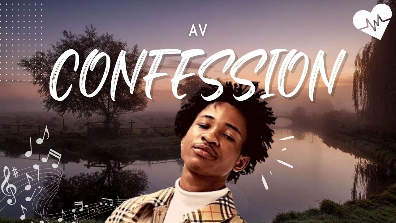 AV - Confession (Lyrics) | Songish - YouTube