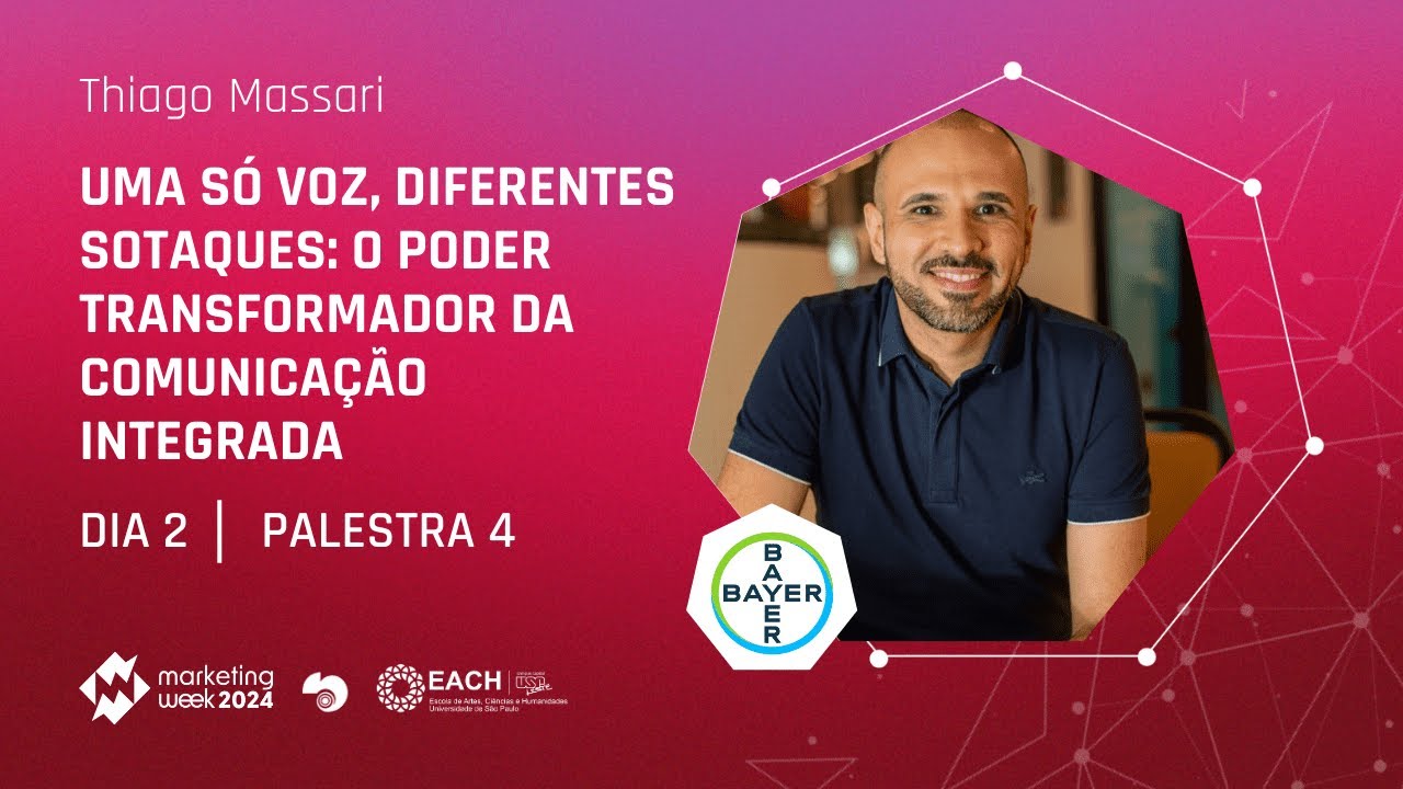 Marketing Week 2024 | #8 Bayer: Comunicação Integrada , 10/09 às 21h ...