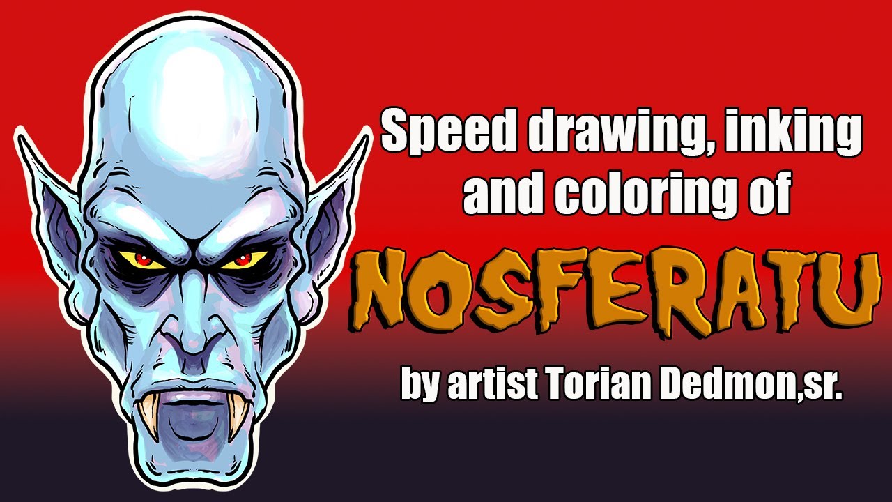 Drawing Monsters: Speed Drawing, inking and Coloring of NOSFERATU ...