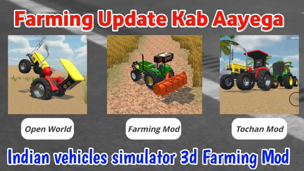 Indian vehicles simulator 3d farming mod kab aayega || Farming update ...