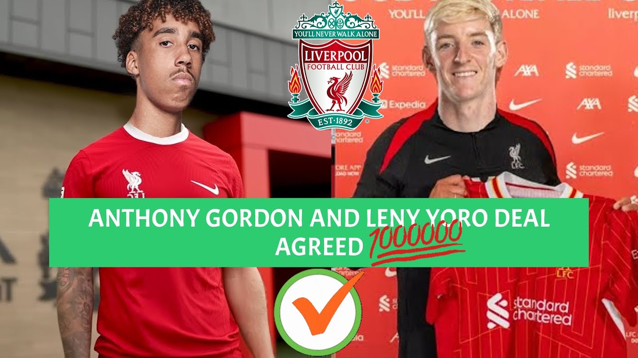 🚨Liverpool Latest Transfer🚨 DEAL agreed Anthony Gordon to Liverpool ...
