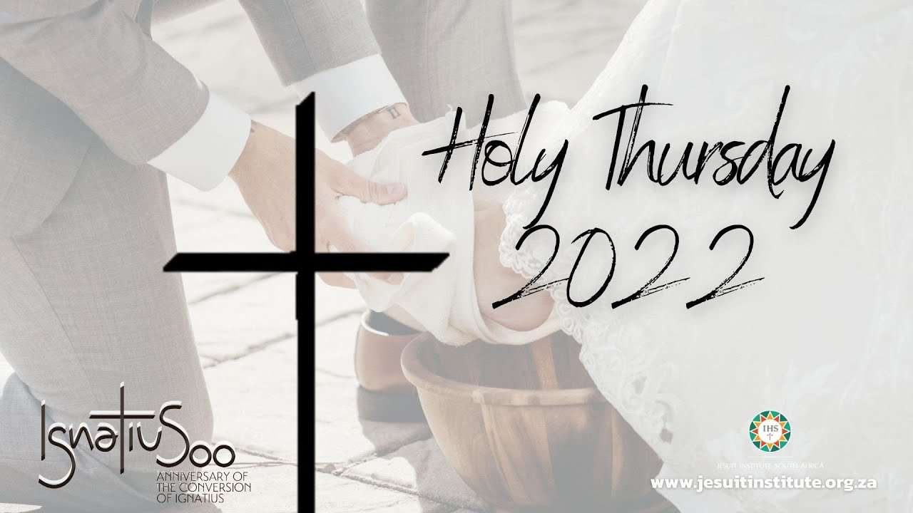 Holy Thursday 2022 - YouTube