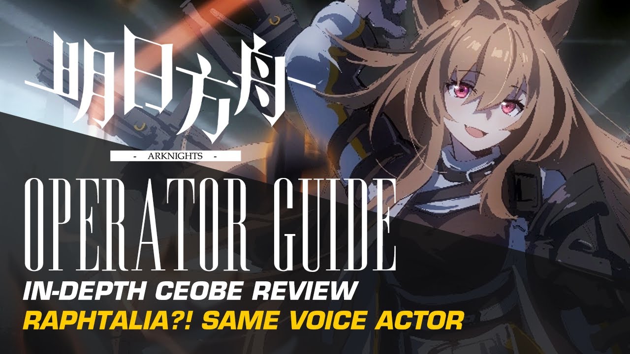 #Arknights Operator Guide: Ceobe - Very Good Doge - YouTube