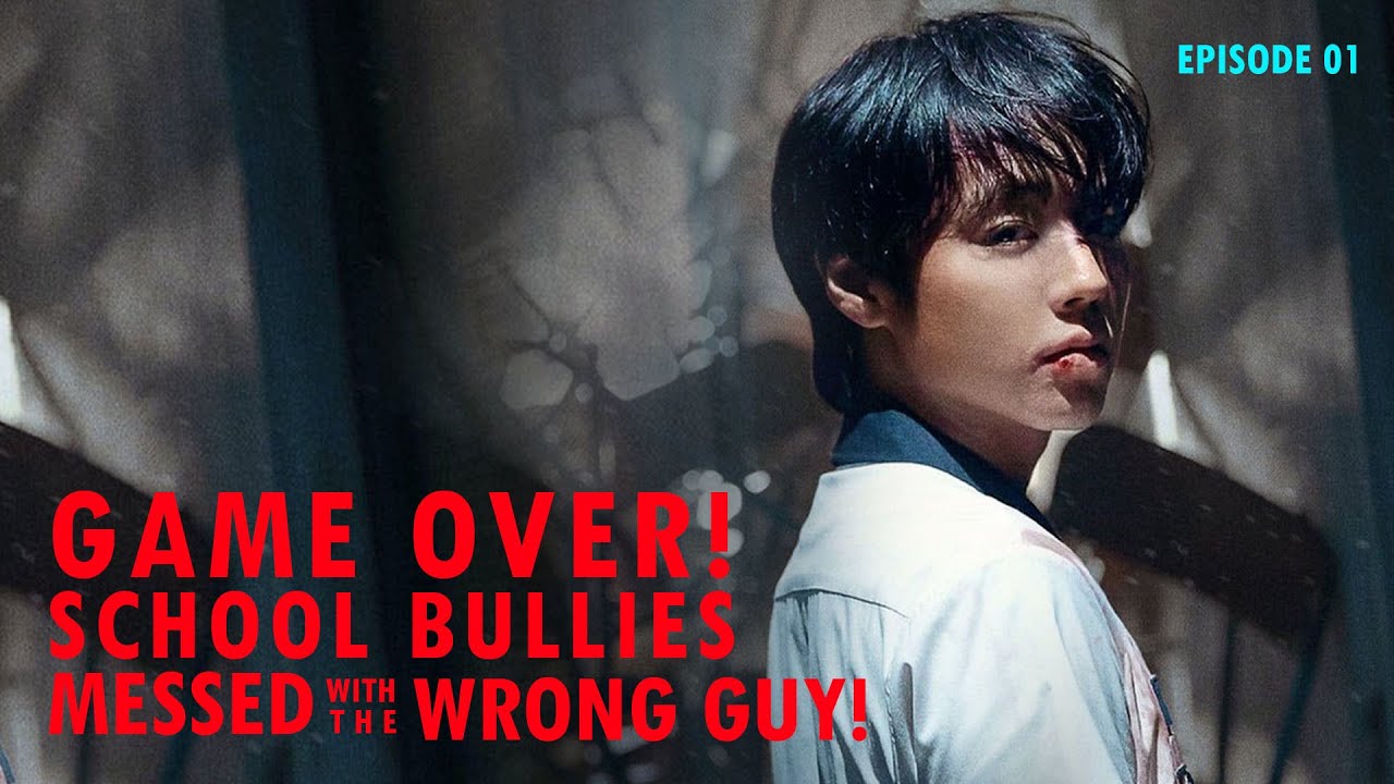 WEAK HERO CLASS 1 | Ep 01 | School bullies messed with the wrong guy ...