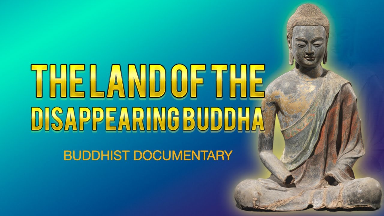The Land of the Disappearing Buddha | The Long Search - Full ...