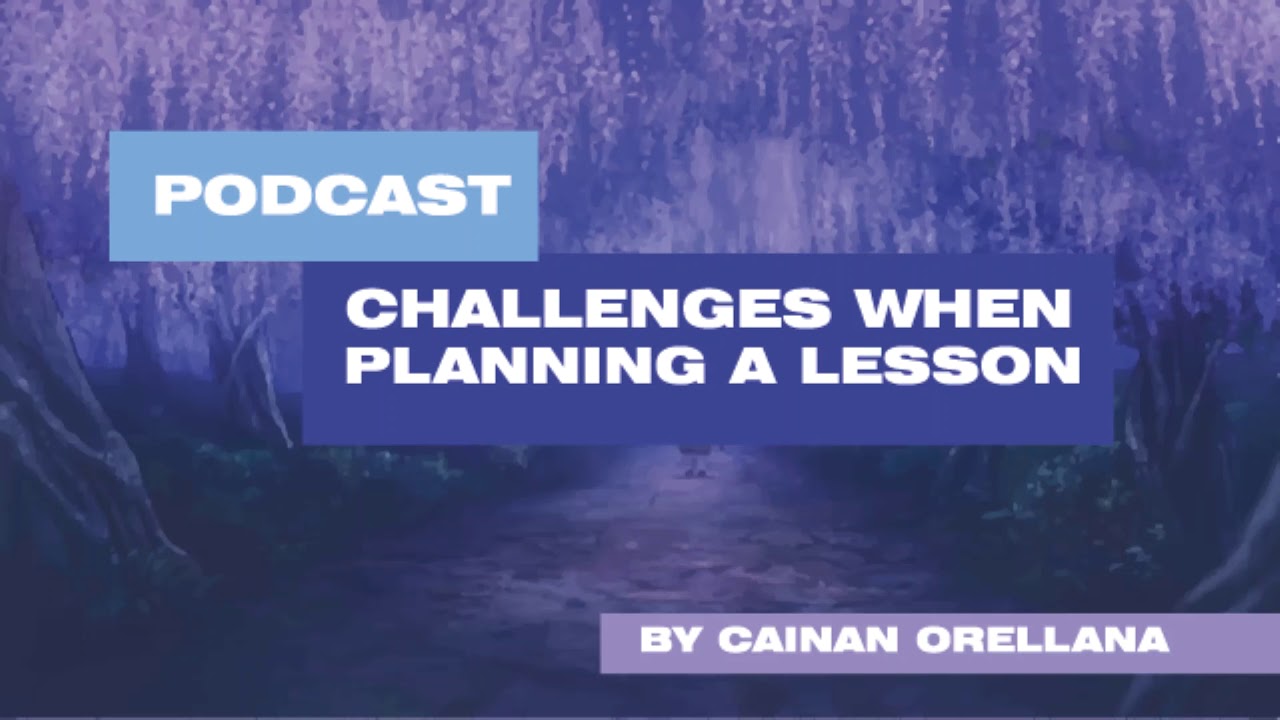 Podcast Challenge 7: Challenges when planning a lesson - YouTube