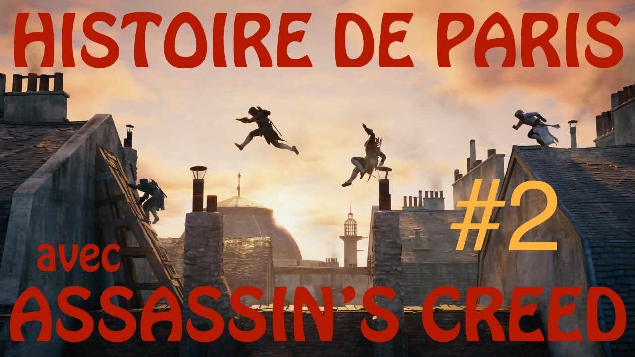 Petite histoire de Paris avec Assassin's Creed : épisode #2 LE PANTHEON ...