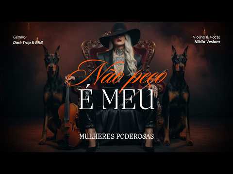 ISSO É MEU | Música para se sentir PODEROSA | Violino Dark R&B - Nikita Veslam