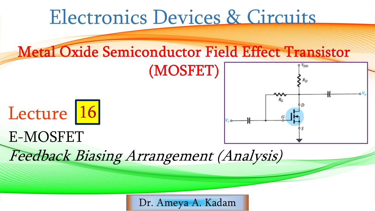 Lect 16 E-MOSFET (Analysis of Feedback Biasing Network) - YouTube