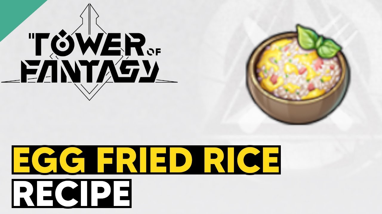 Egg Fried Rice Recipe - Tower of Fantasy - YouTube