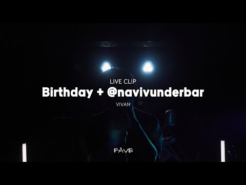 VIVAN (비반) 'BIRTHDAY + @navivunderbar' Official Live Clip
