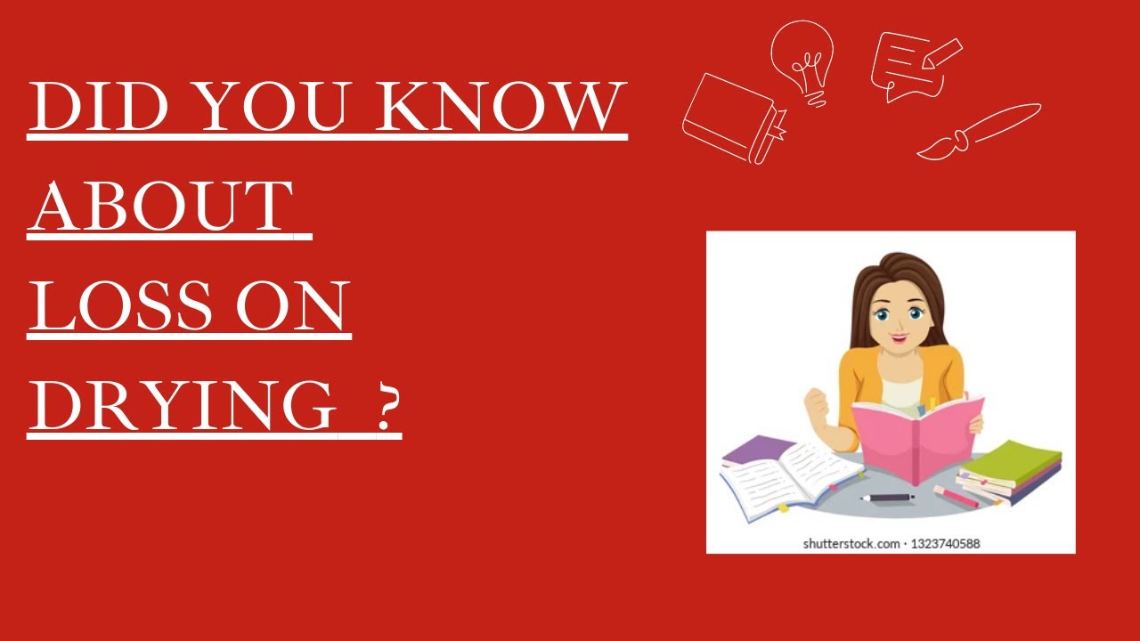 Loss on Drying: A Practical Guide for Beginners#pharmaknowlege #pharma ...