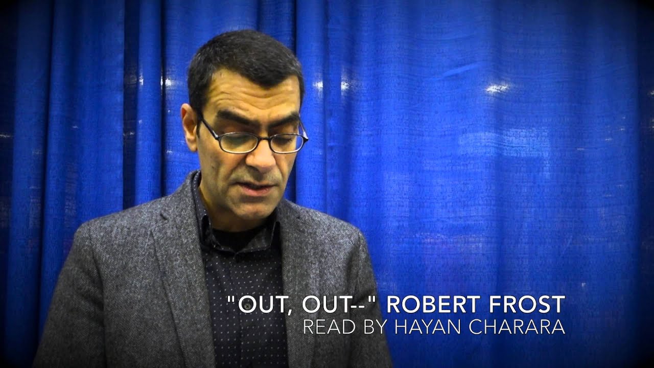 "Out Out--" by Robert Frost (Read by Hayan Charara) - YouTube