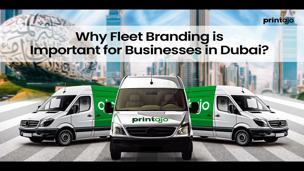 Why Fleet Branding is Important for Businesses in Dubai | Fleet ...