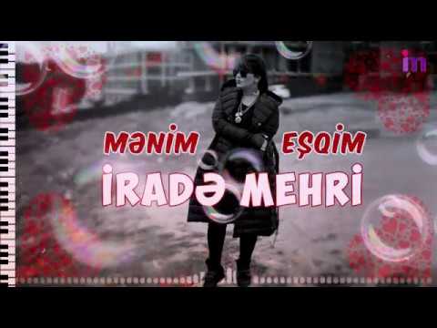 Irade Mehri Menim Ewqim duyqusal statuslar izleyin🎵🎶🎵