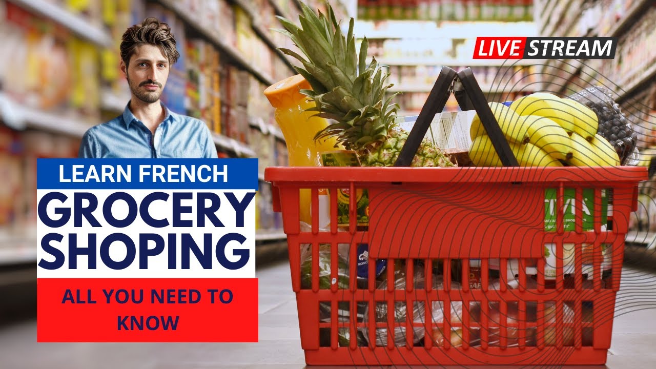 French Grocery Shopping Crash Course: Everything You Need to Know - YouTube