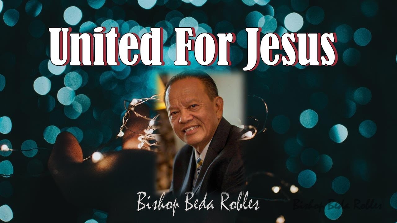 United For Christ by Bis. Beda Robles - YouTube