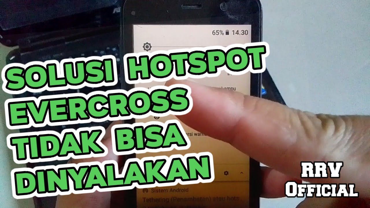 Mengatasi Hotspot Tidak Bisa Di On Kan di Hp Evercross - Overcoming ...