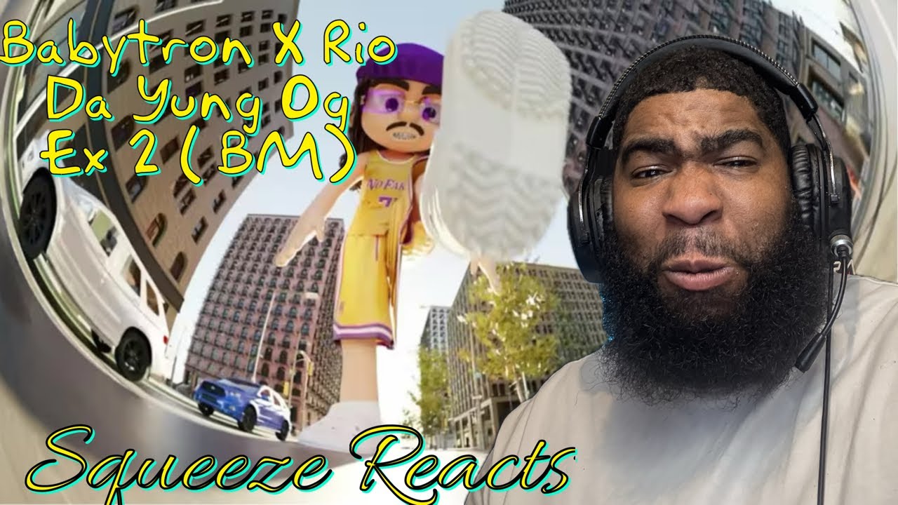 BabyTron & Rio Da Yung Og - Ex 2 (BM) (Official Visualizer) Reaction ...