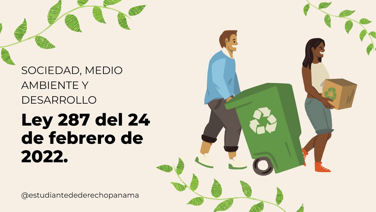 Ley 287 del 24 de febrero del 2022 / Ley ambiental de Panamá # ...