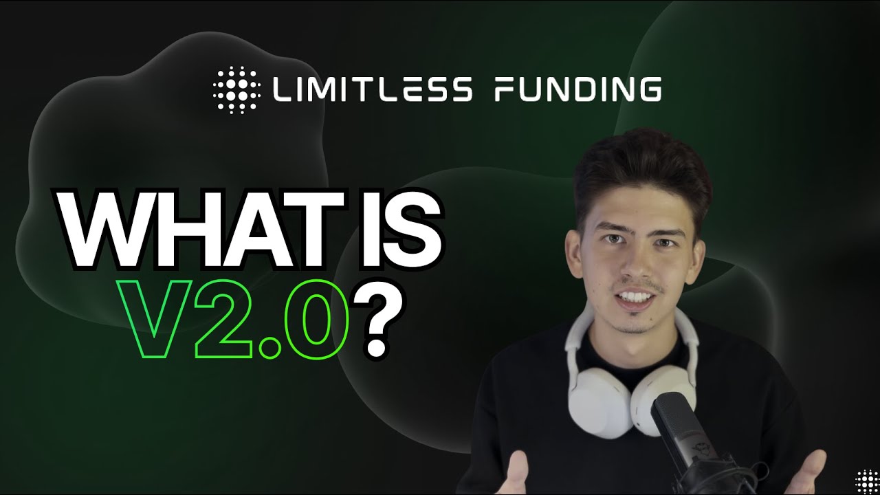 What is Version 2 (V2.0) of Limitless Funding - YouTube