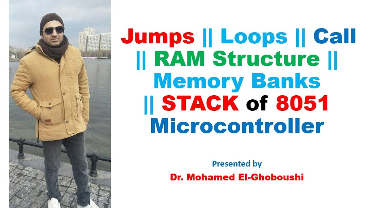 02_Microcontroller & Embedded Systems: Jumps, Loops, Call, RAM ...