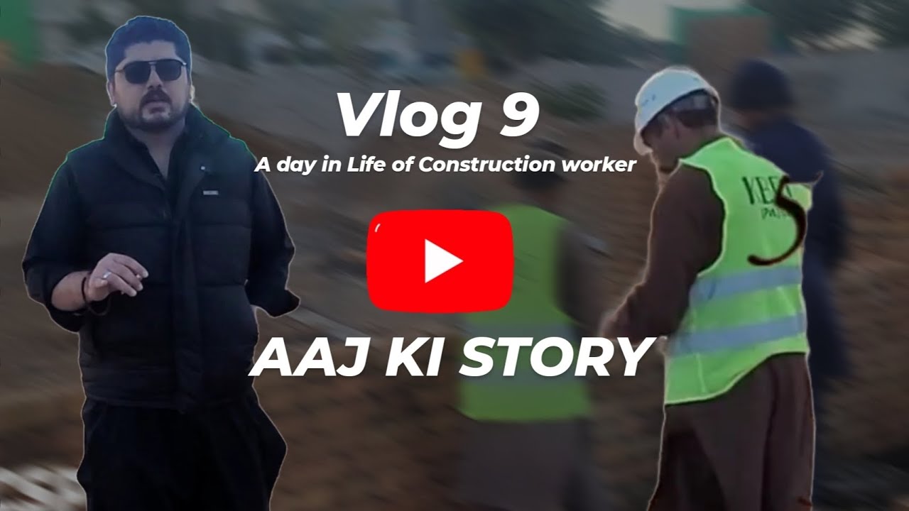 Vlog 9| aaj ki construction story| A day on a Construction Site ...