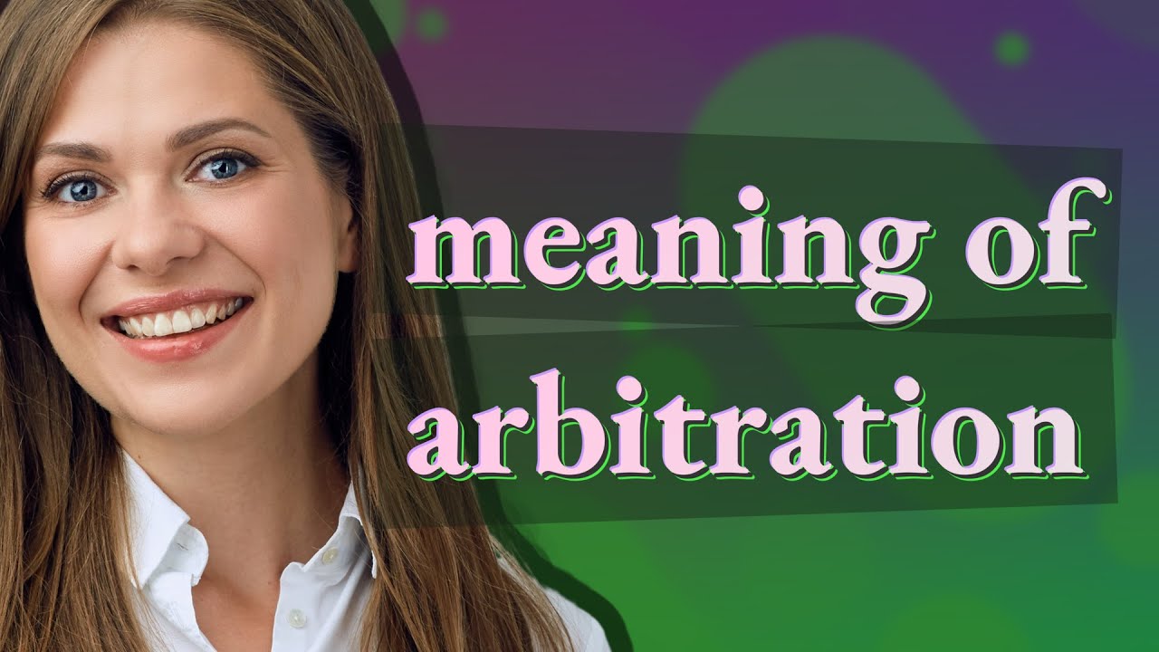 Arbitration | meaning of Arbitration - YouTube