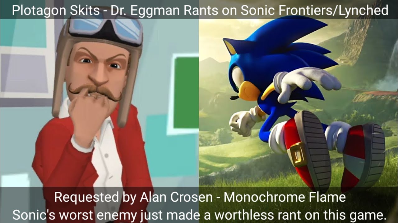 Plotagon Skits - Dr. Eggman Rants on Sonic Frontiers/Lynched - YouTube