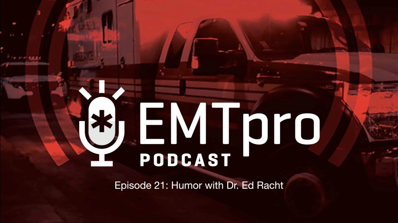 Ep 21 EMS Humor with Dr. Ed Racht - YouTube
