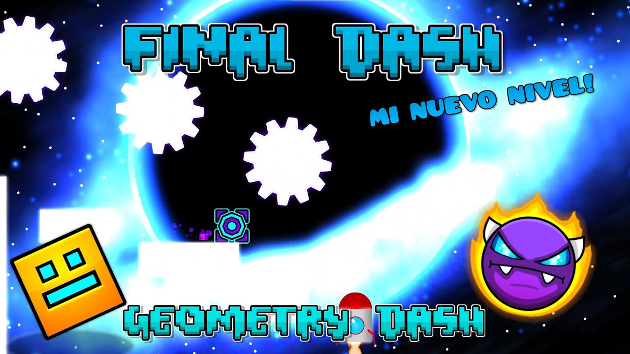 ¡MI NUEVO NIVEL DE GEOMETRY DASH! FINAL DASH PREVIEW #2 - YouTube
