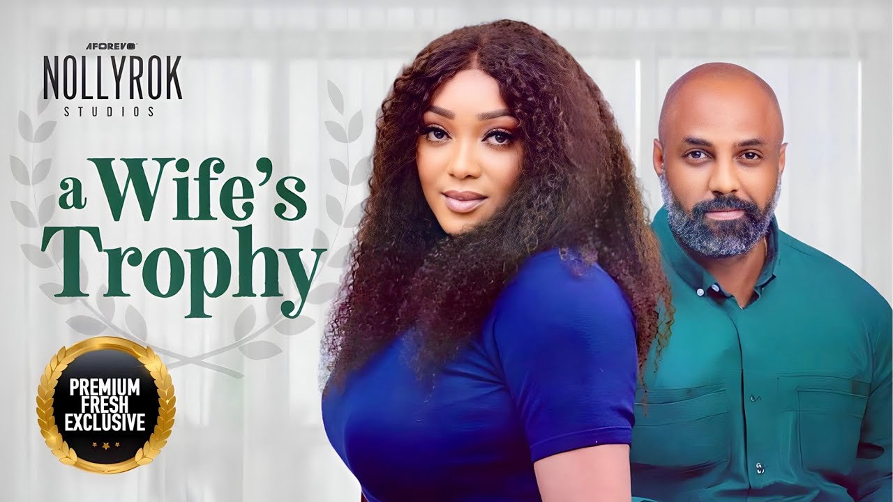 The Trophy Wife (Peggy Ovire Ifeanyi Kalu) - Nigerian Movies | Latest ...