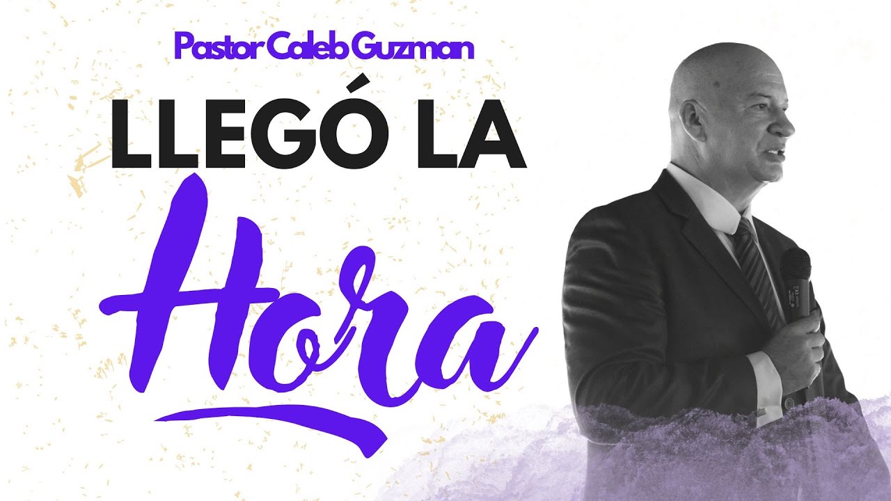 YA LLEGO LA HORA - PASTOR CALEB GUZMAN - IPUC VIRGINIA CENTRAL - YouTube