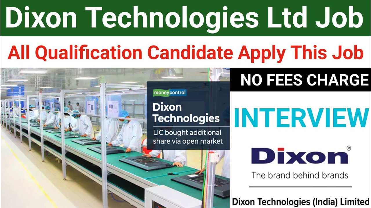 Dixon Technologies India Limited Job Vacancy 2023 || Dixon Technology Company Requirement - YouTube