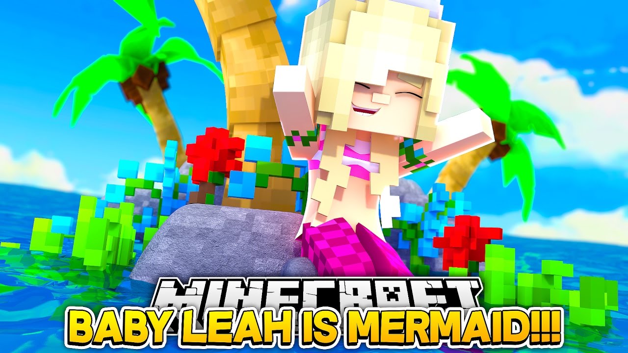 BABY LEAH TURNS INTO A MERMAID w/ LITTLE DONNY!!!- Baby Leah Minecraft ...